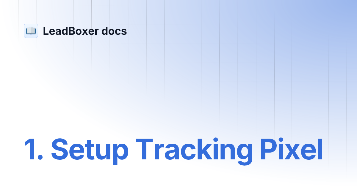 1. Setup Tracking Pixel | Public docs