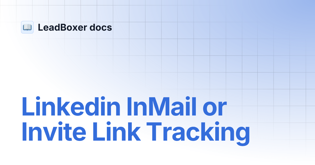 Linkedin InMail or Invite Link Tracking | Public docs